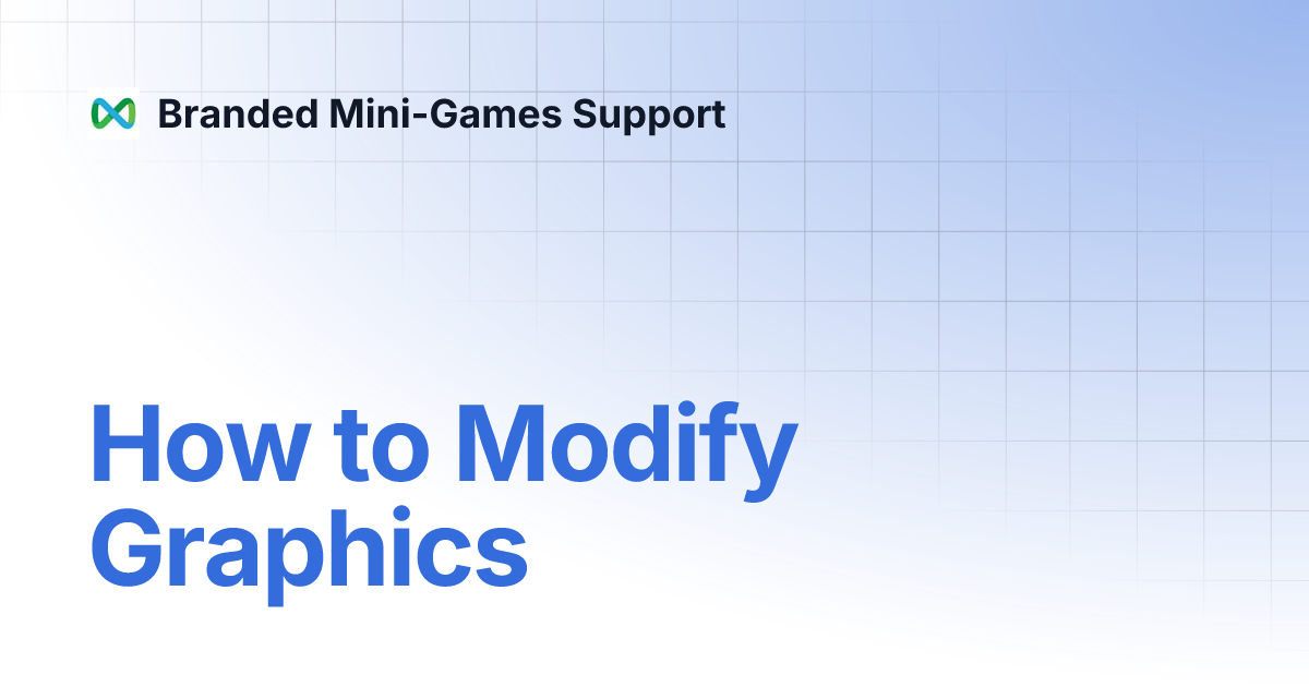How to Modify Graphics | Branded Mini-Games Support