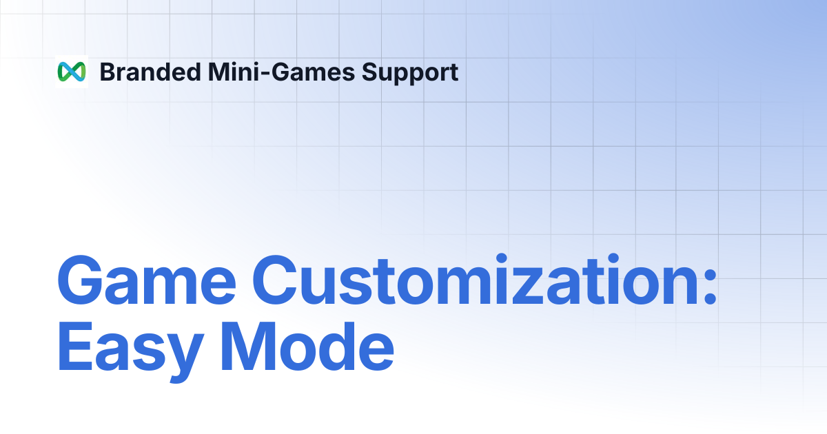 Game Customization: Easy Mode | Branded Mini-Games Support